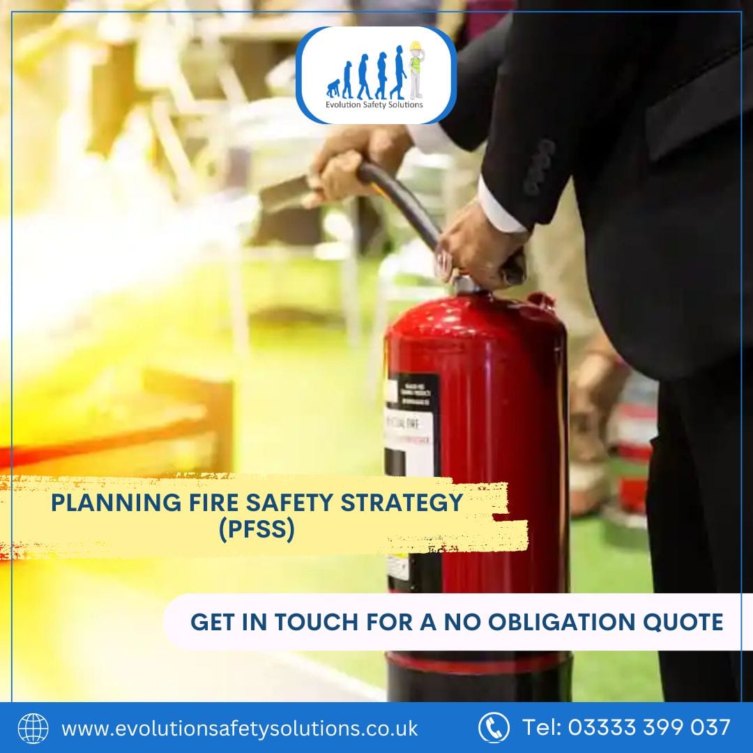 Planning Fire Safety Strategy (PFSS) | Evolution Safety Solutions